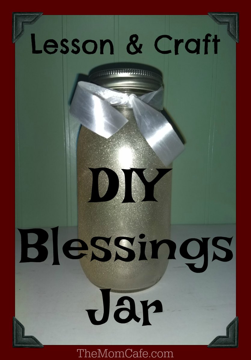 Blessings Jar - Thoughtful Gifts Your Kids Can Make For Christmas